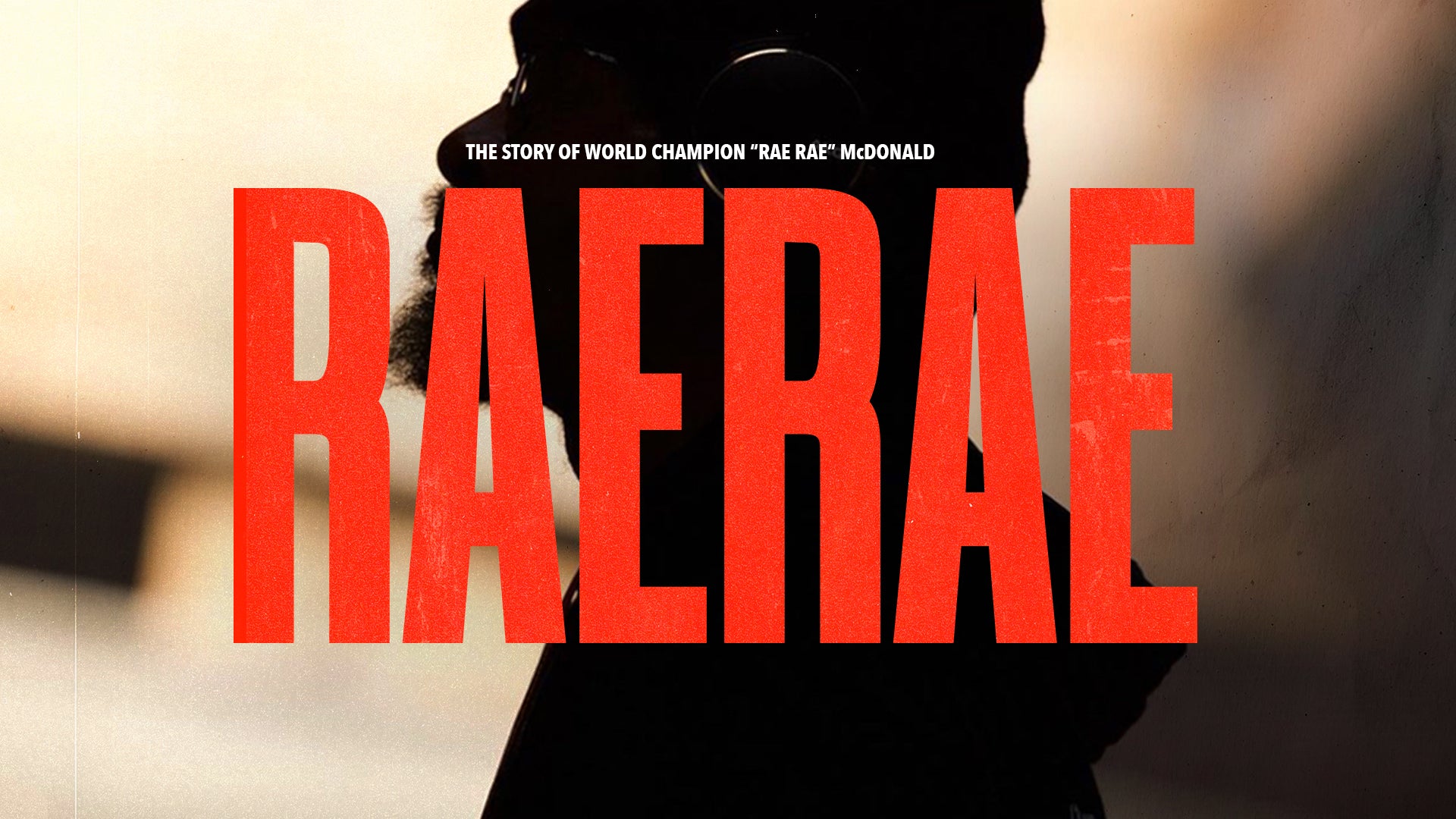 RAE RAE - The Story of World Champion Rae Rae McDonald | RUDIS